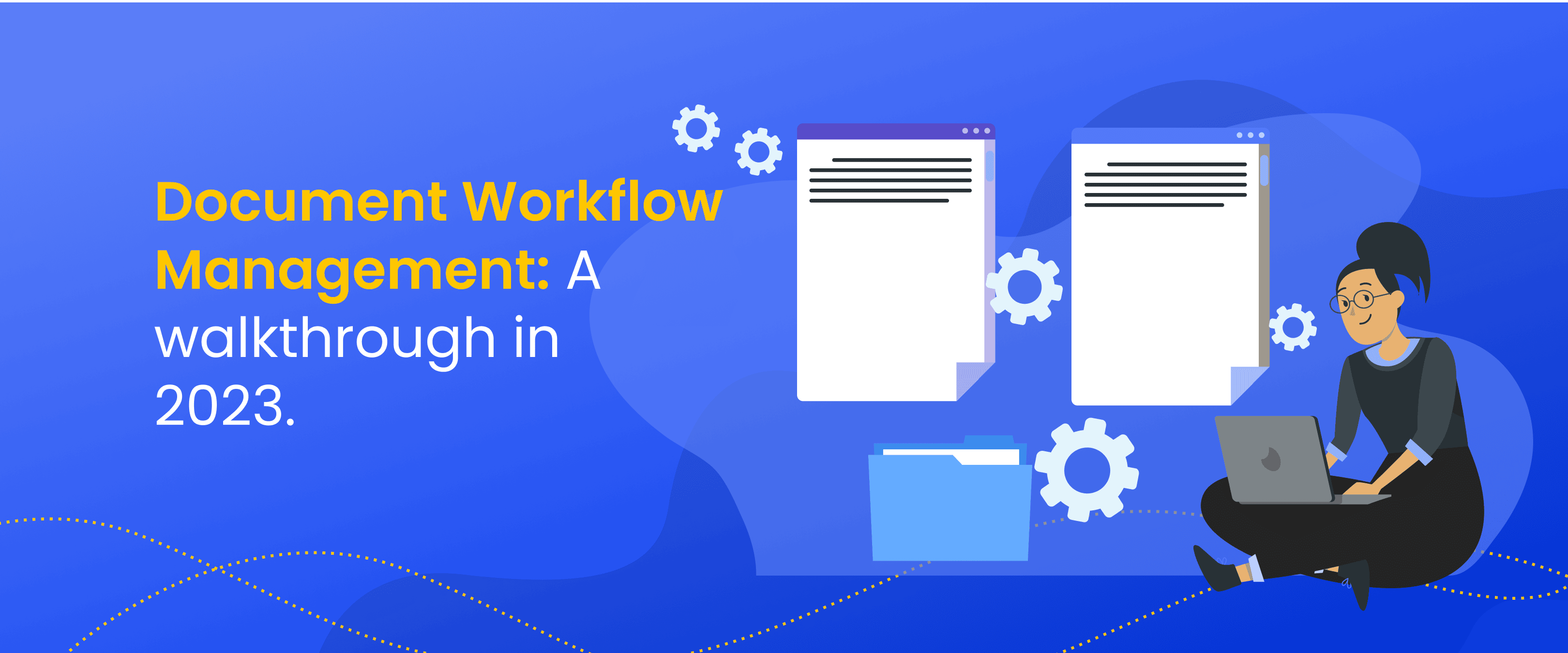Document Workflow Management: A walkthrough in 2023 | Crove